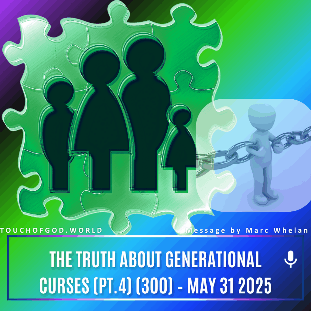The Truth About Generational Curses (Pt.4) (300) – May 31 2025 ...